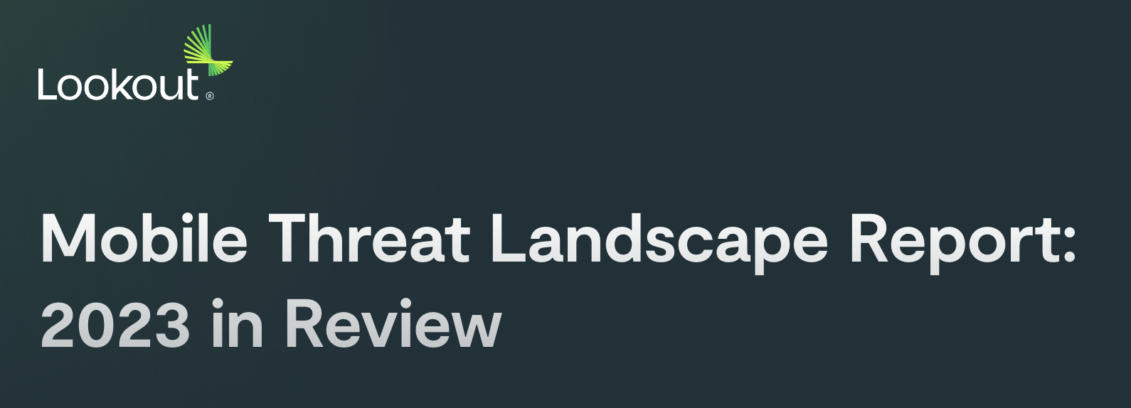 Mobile Threat Landscape Report: 2023 in Review