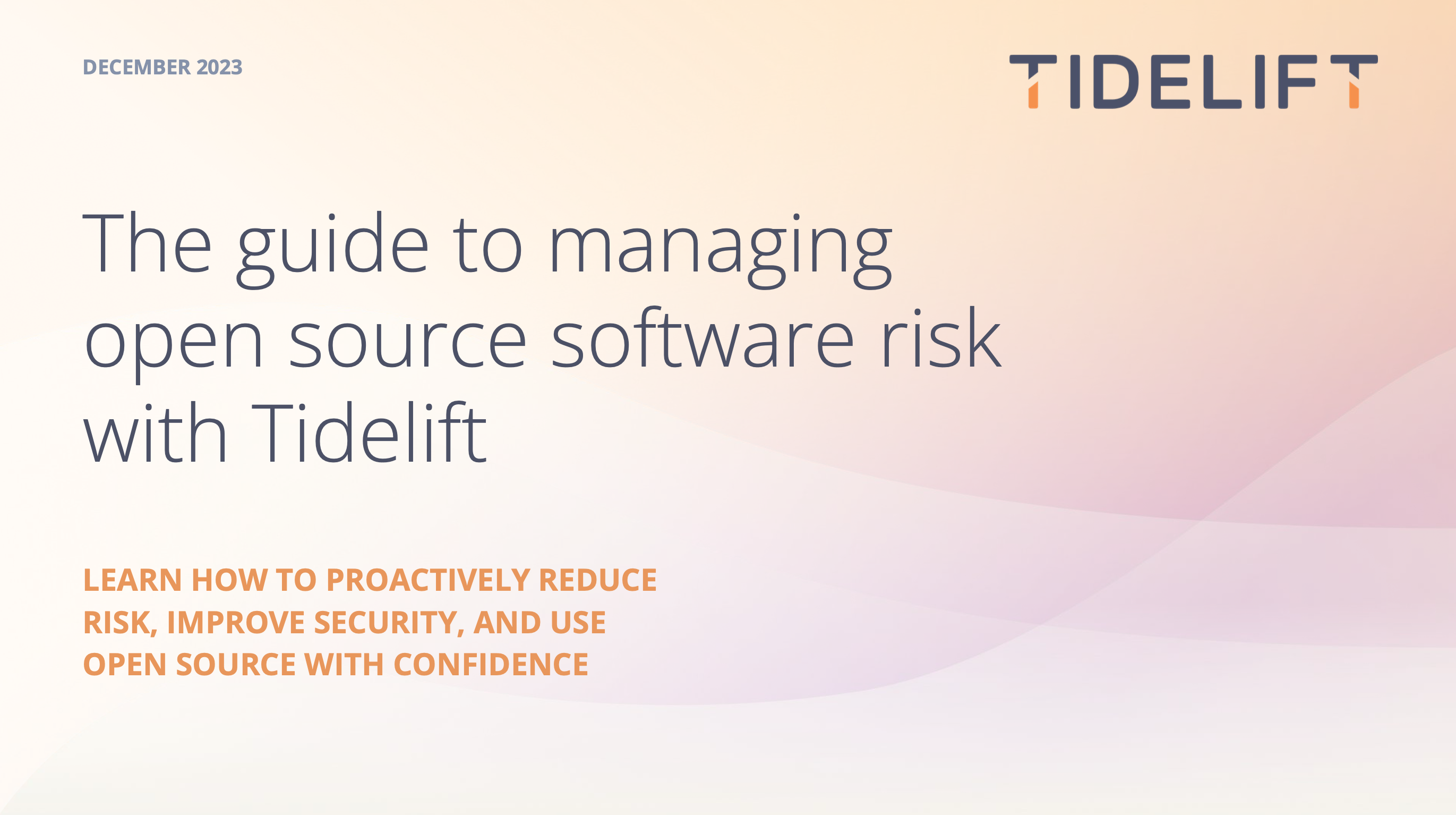 The guide to managing open source software risk with Tidelift