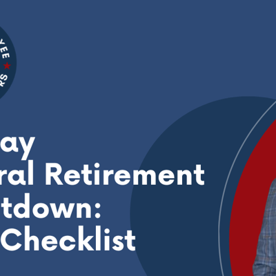 90-Day Federal Retirement Countdown: Your Checklist - Government Executive